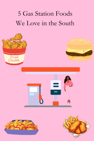 5 Gas Station Foods We Love in the South - BSB MEDIA LLC